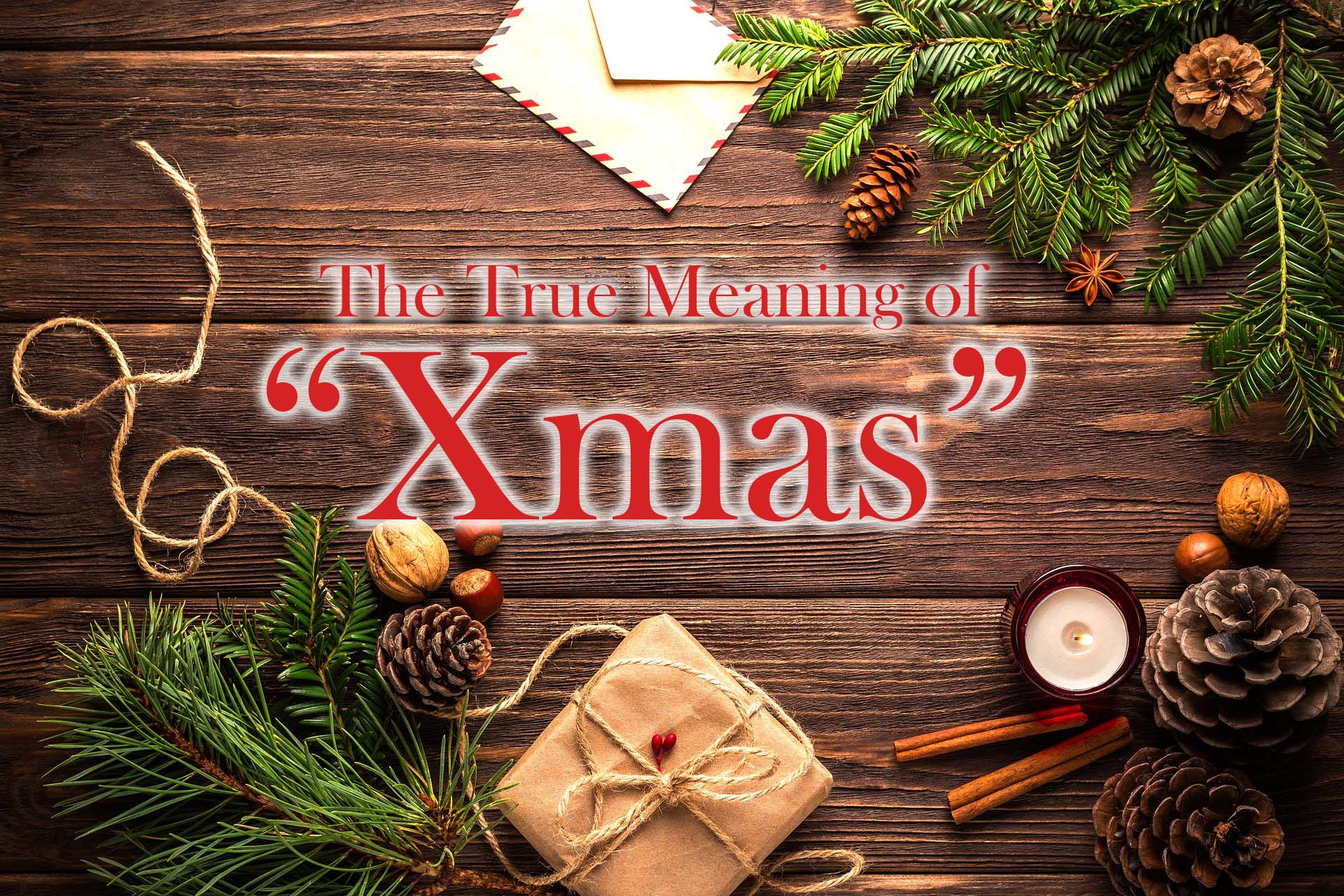 What The X In Xmas Really Means Benjamin L Corey What The X In Xmas Really Means Benjamin L Corey